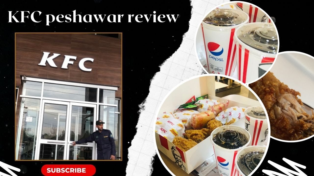 |kfc food review| food review pakistan| kfc peshawar review |foodie ...
