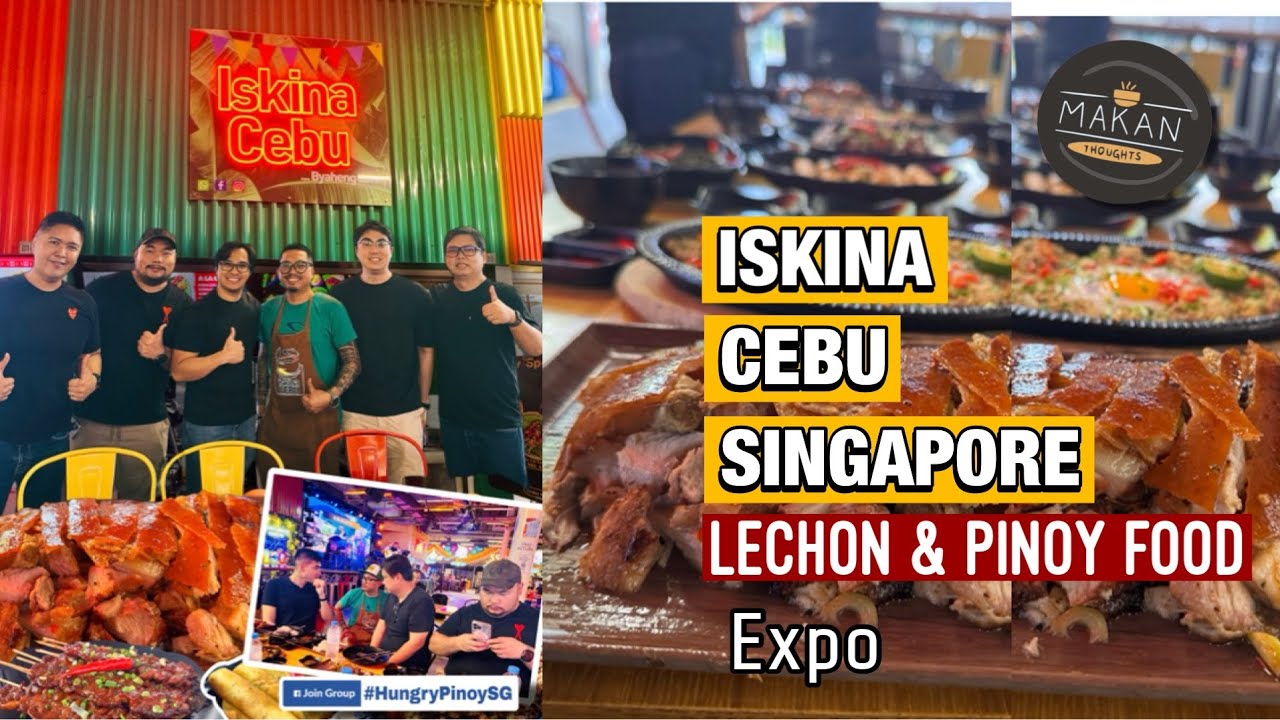 Iskina Cebu Singapore. MarketPlace@EXPO. Lechon and Other Filipino Food ...