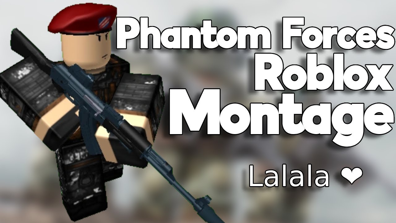 Lalala (Phantom Forces Montage) | Roblox - YouTube