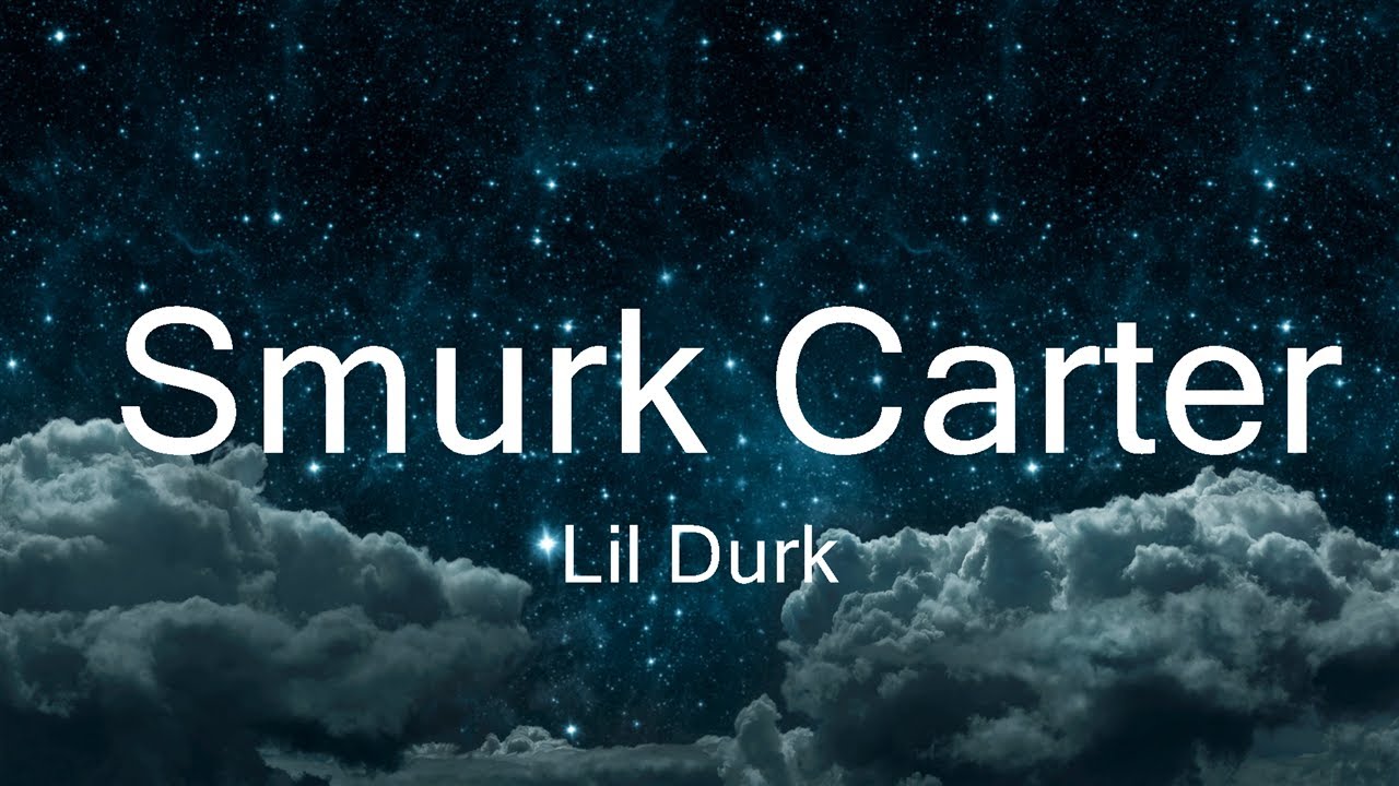 Lil Durk - Smurk Carter (Lyrics) | Music Harley - YouTube