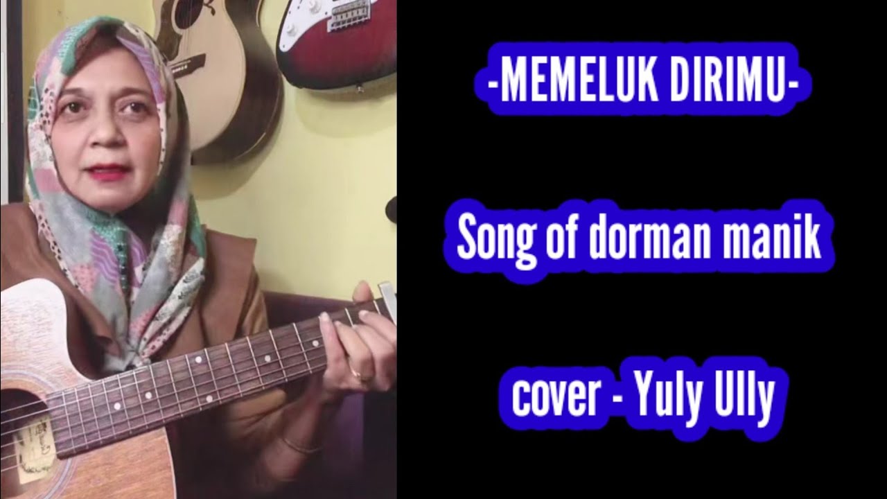 memeluk dirimu - Dorman manik - cover Yuly ully - YouTube