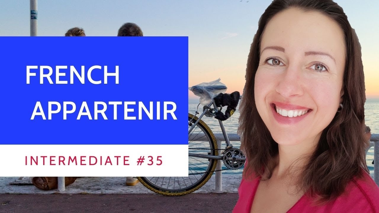 Intermediate #35 French verb appartenir with prepositions à + de - YouTube