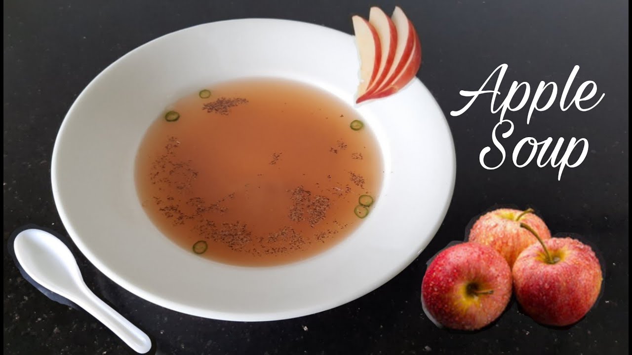 Apple Soup - Soup - सेब का सूप - सूप - YouTube