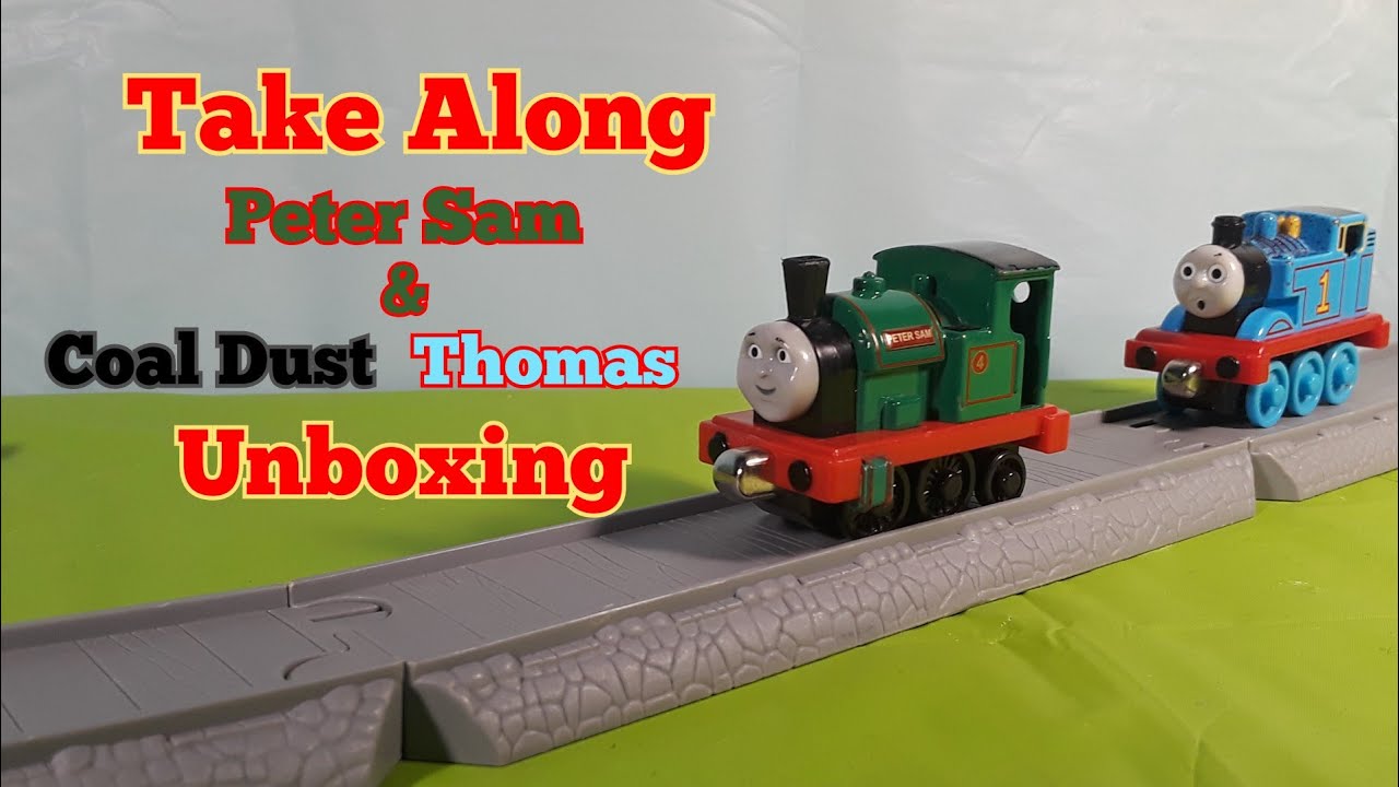 Take Along Peter Sam and Coal Dust Thomas | Thomas and Friends Unboxing ...