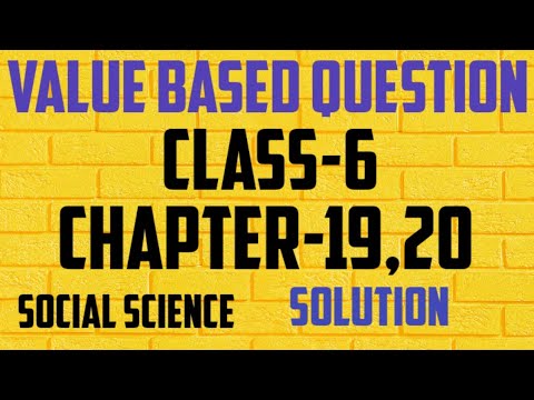 Class-6, Chapter-19,20 Value based question - YouTube