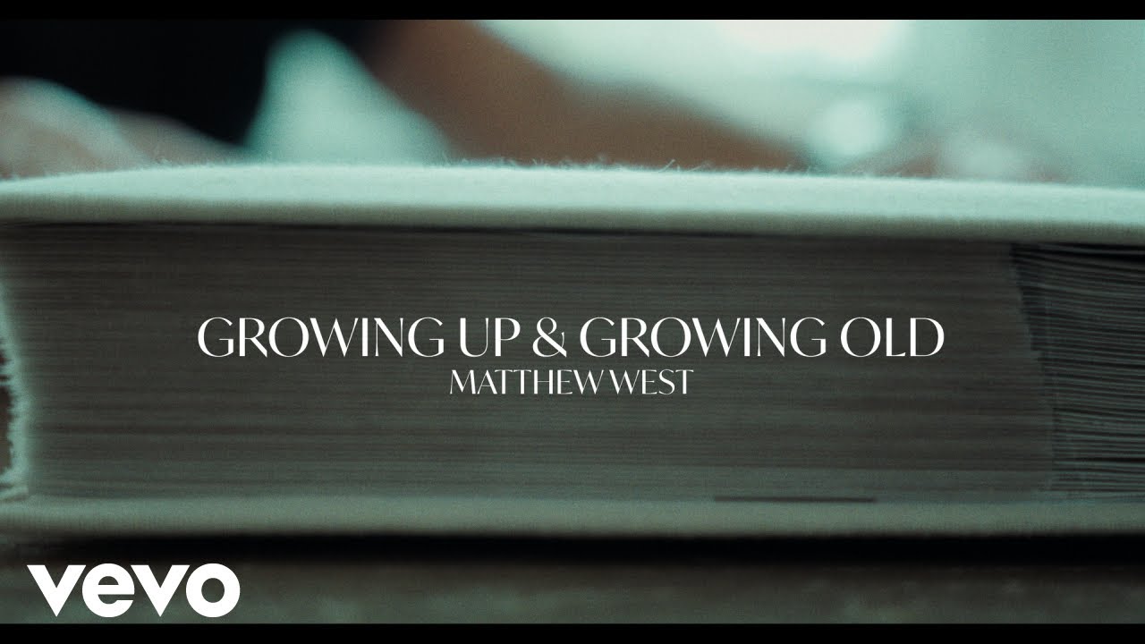 Matthew West - Growing Up & Growing Old (Lyric Video) - YouTube Music