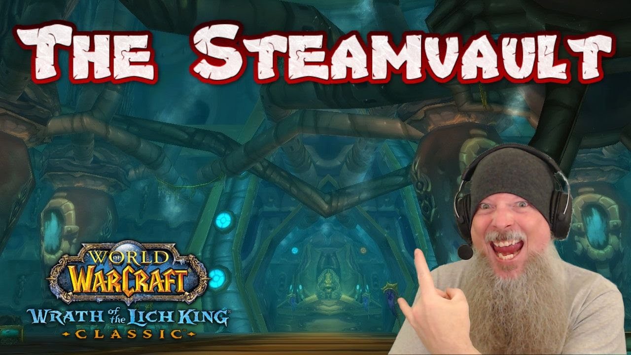 The Steamvault - World of Warcraft: Classic | WOTLK Pre-Patch - YouTube
