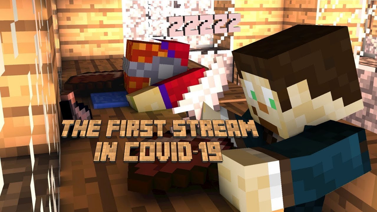 the first stream in covid-19 | Minecraft - YouTube