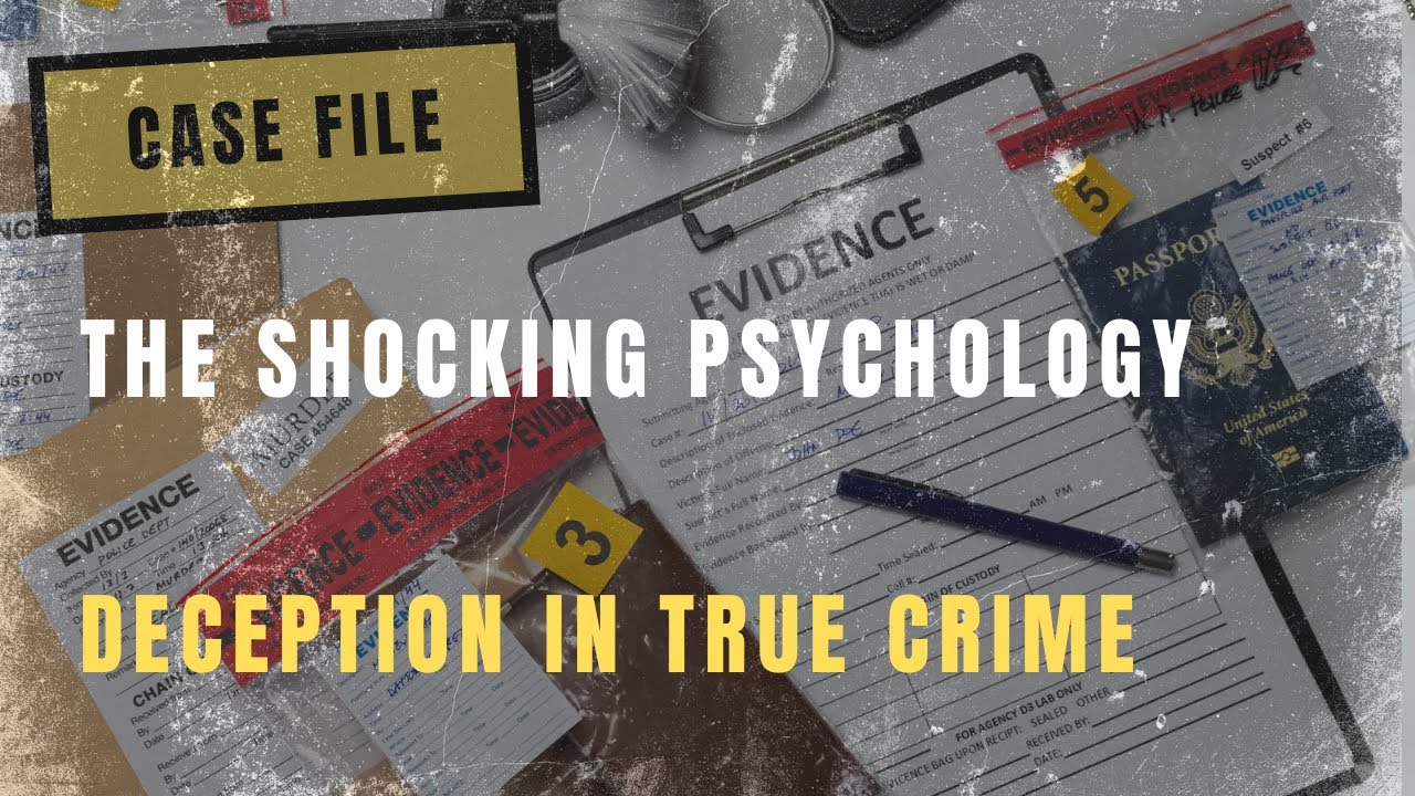 Deception in True Crime: How Lies Shape Cases, Juries, and Justice ...