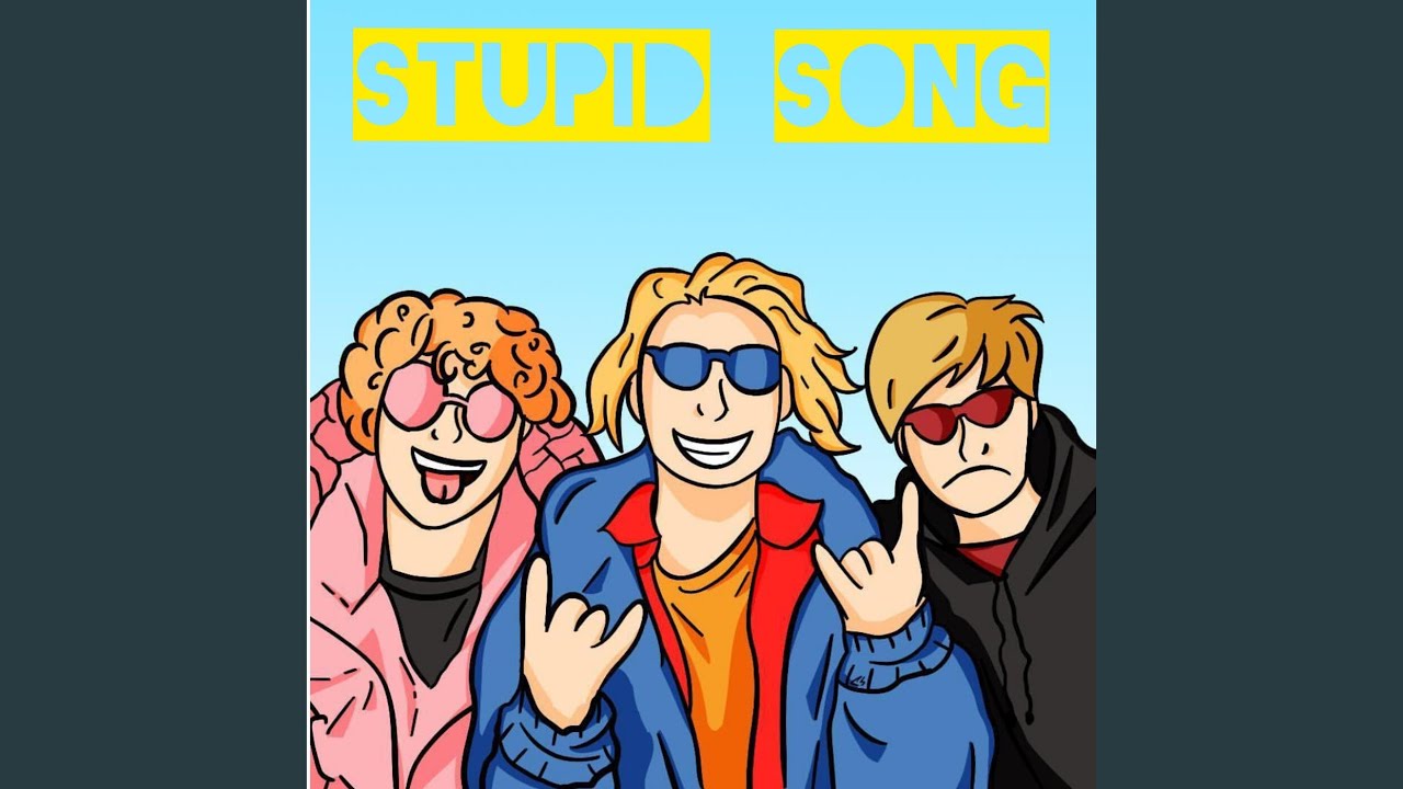 Stupid Song - YouTube Music