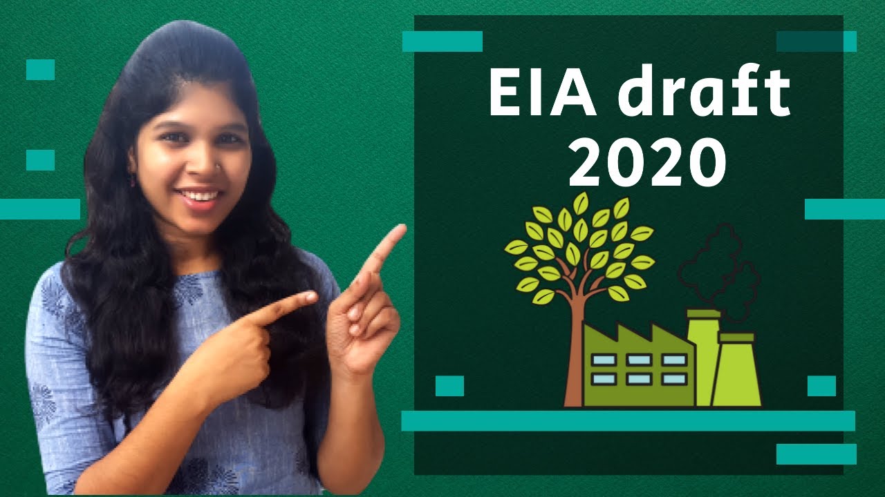 EIA DRAFT 2020 EXPLAINED I EIA 2020 I WHAT IS ENVIRONMENT IMPACT ASSESSMENT - YouTube