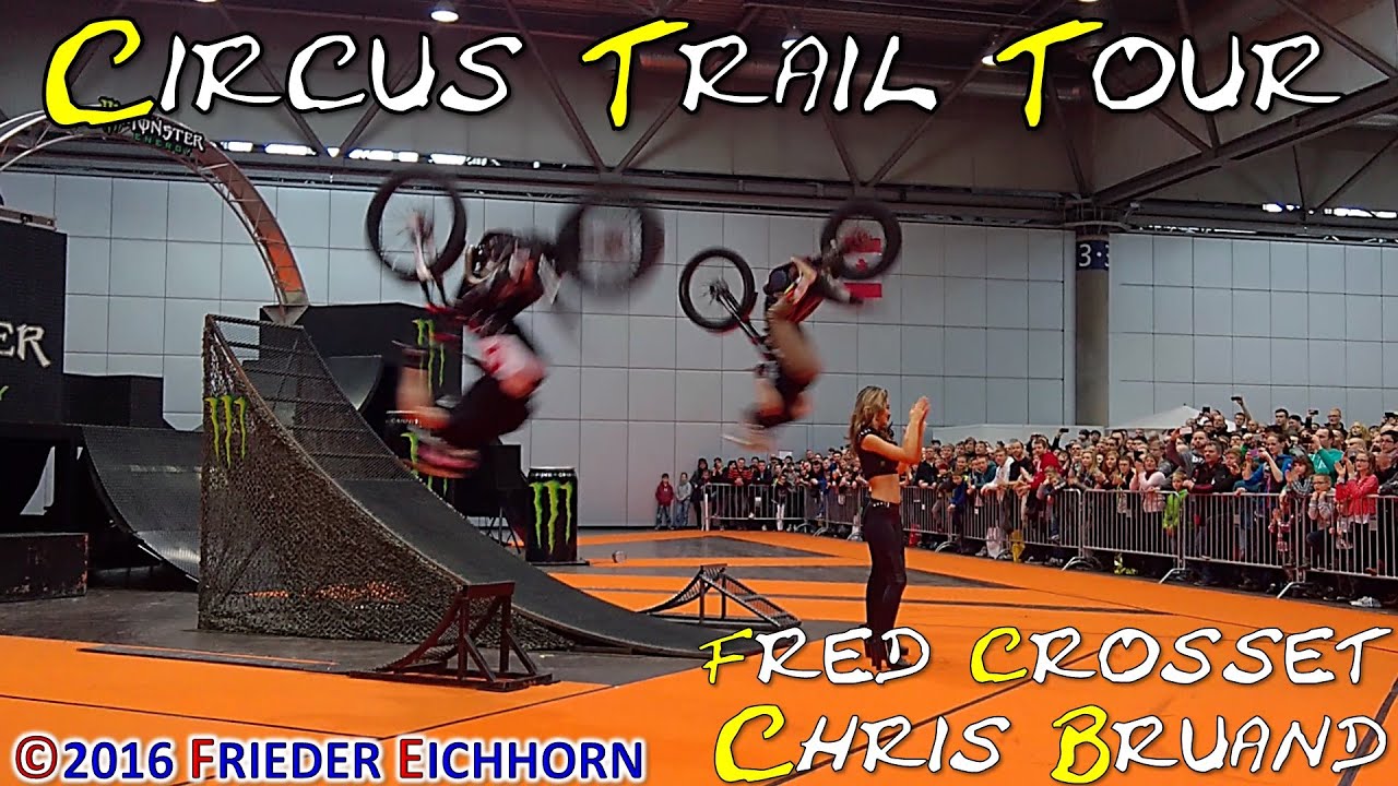 Circus Trial Tour mit Fred Crosset & Chris Bruand, Monster Energy Tour ...