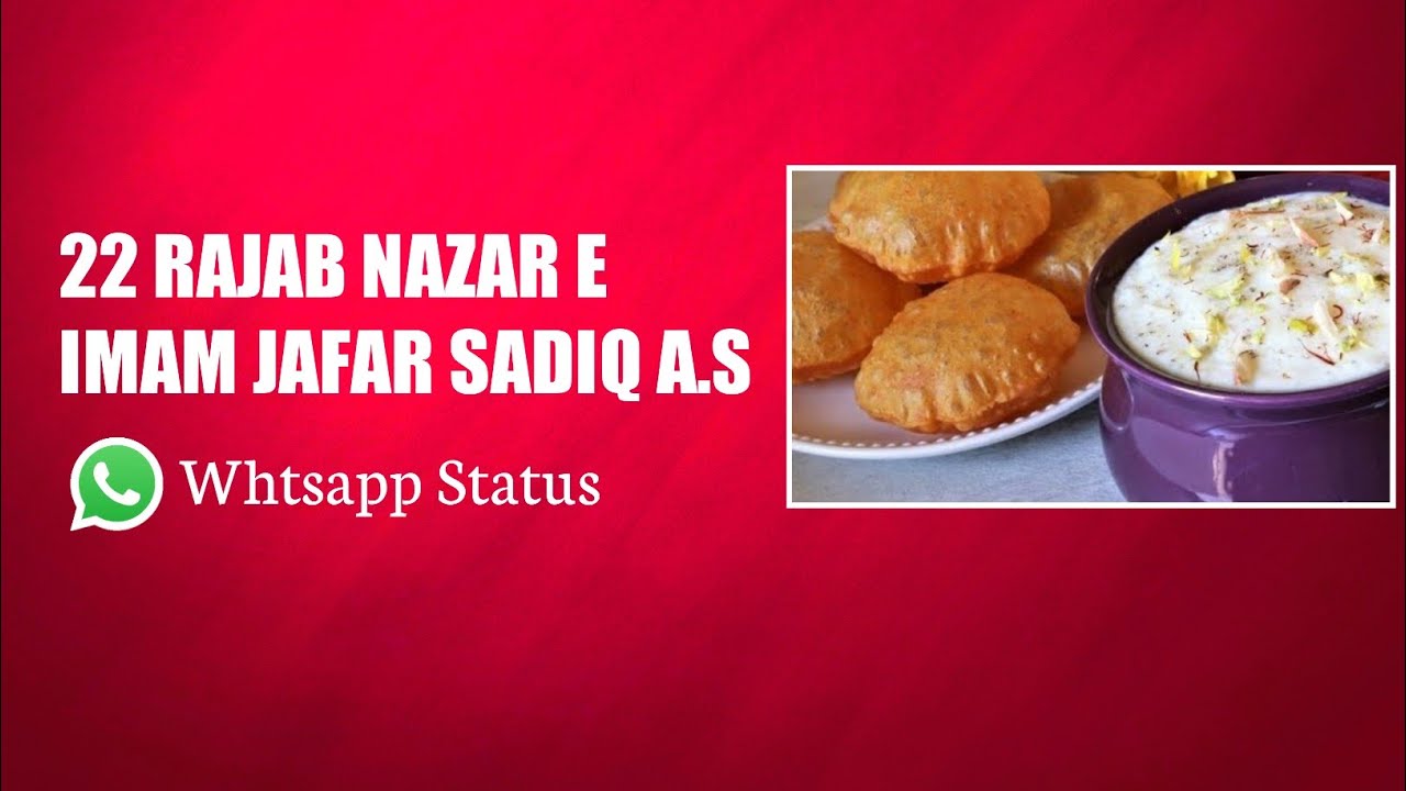 22 Rajab Nazar E Imam Jafar Sadiq A.s Whtsapp status 2021 | 22 Rajab ...