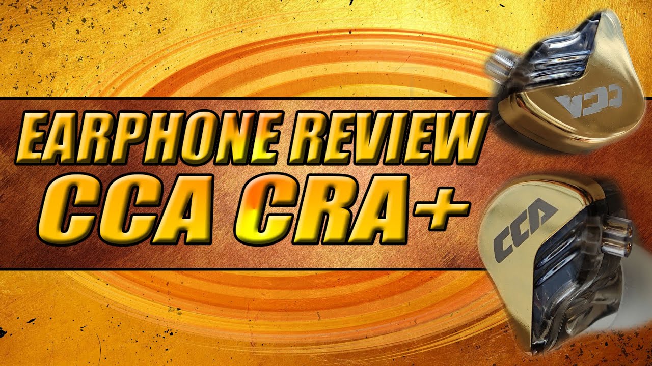 CCA CRA+ Review - Quality DD But Misleading Model Name - YouTube