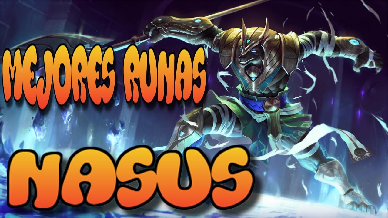 LAS MEJORES RUNAS PARA NASUS TOP 2018 LEAGUE OF LEGENDS GUIA LOL PARA ...