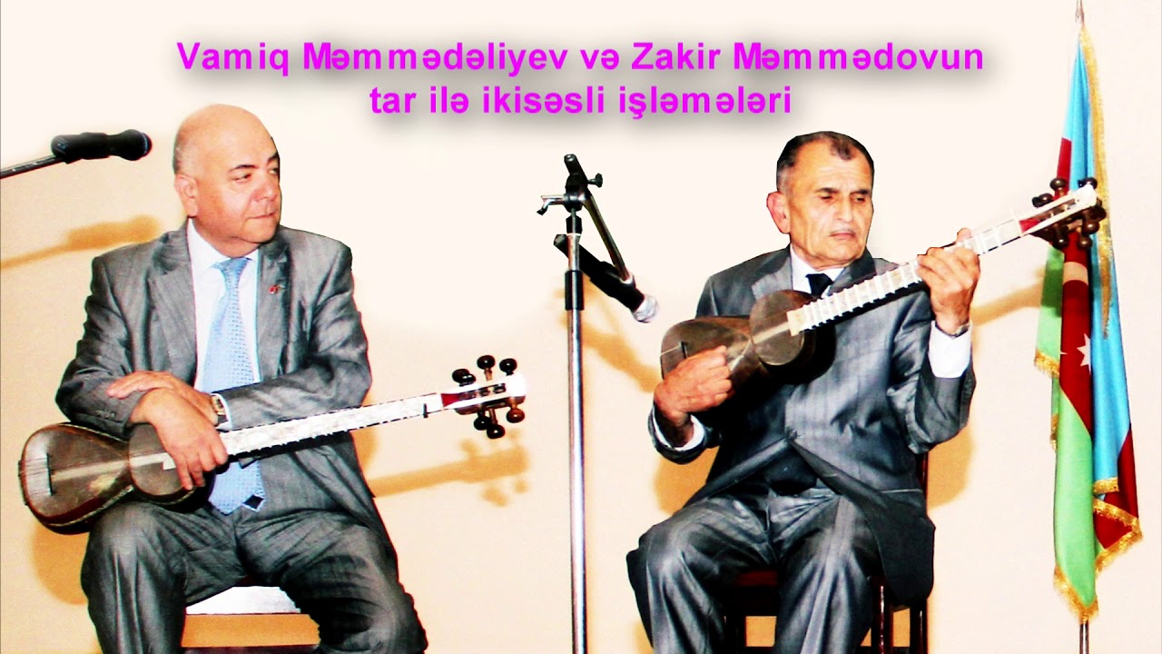 Vamiq Məmmədəliyev və Zakir Məmmədovun ifasında mahnı, təsnif və ...