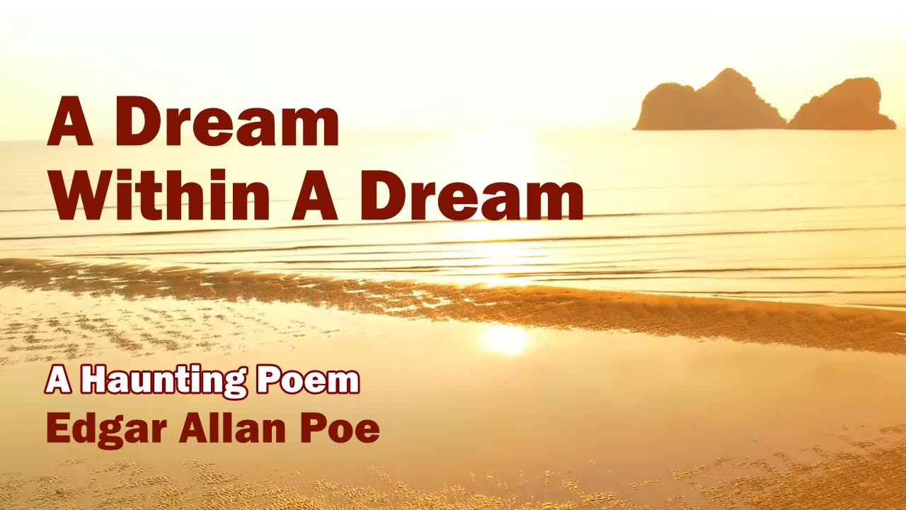 A Dream Within A Dream - A Poem by Edgar Allan Poe - YouTube