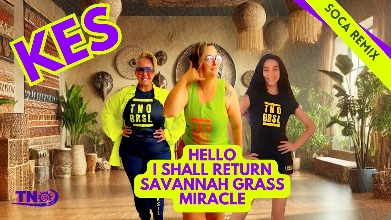 Kes (Remix Soca) - Hello, I Shall Return, Savannah Grass e Miracle ...