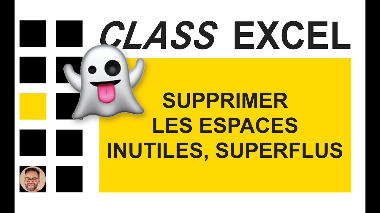 EXCEL - SUPPRIMER LES ESPACES INUTILES, SUPERFLUS - YouTube