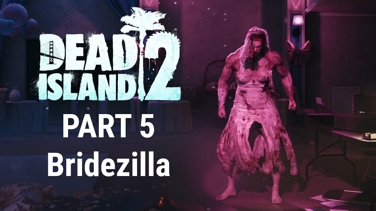 Dead Island 2 ไทย Part 5 Bridezilla - YouTube
