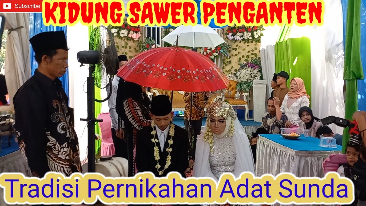 KIDUNG SAWER PENGANTIN TRADISI PERNIKAHAN SUNDA|| KANG KIJUN & NENG ...