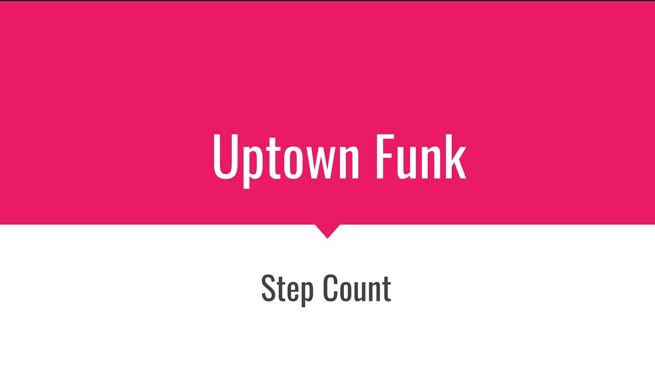 Uptown Funk Step Count Instruction - YouTube