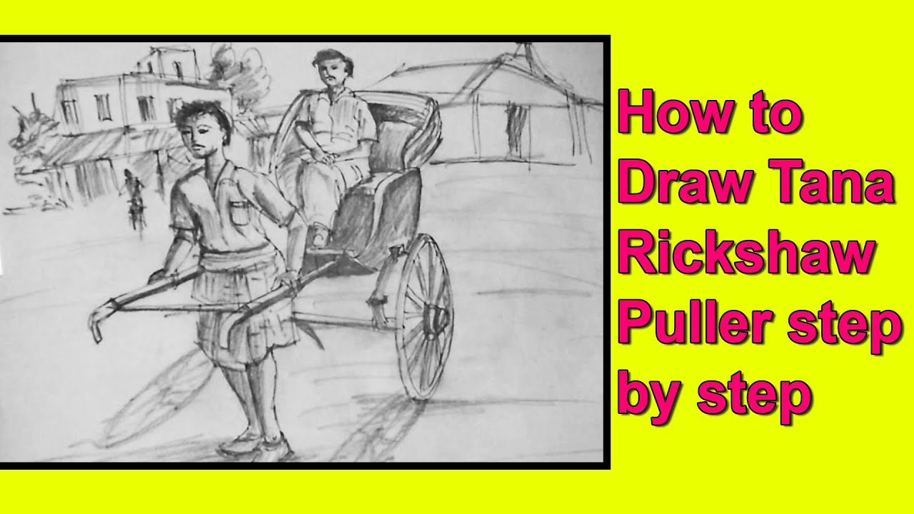 How to draw Rickshaw step by step || Hand Pulled Tana Rickshaw Puller ...