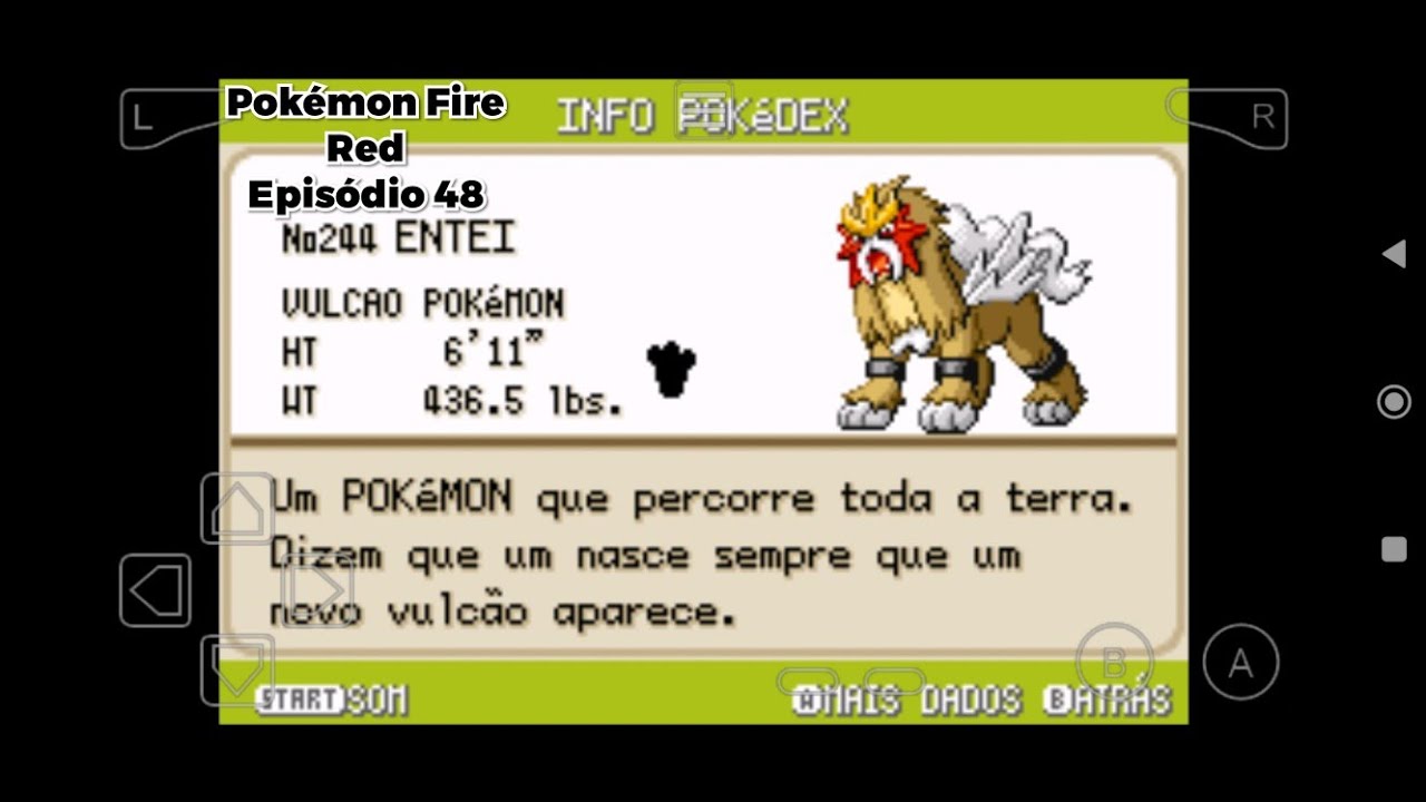 Pokémon Fire Red - 048- Capturando O Cão Lendário Entei #pokémon # ...