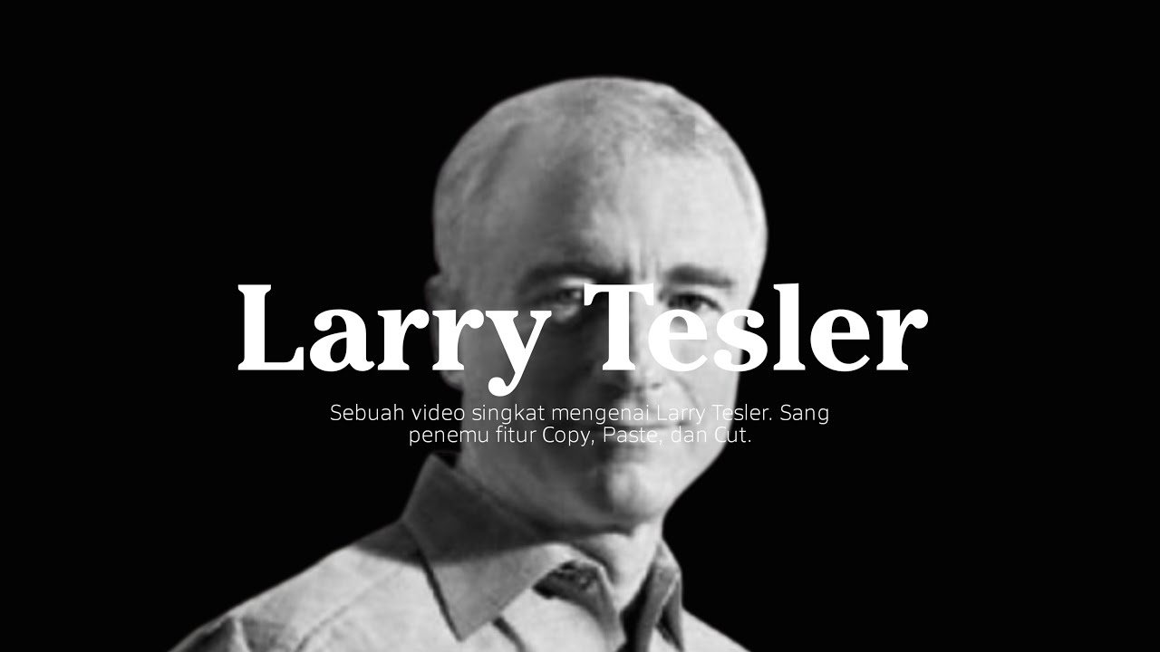 Larry Tesler, Sosok Dibalik Fitur Copy, Cut, dan Paste - YouTube