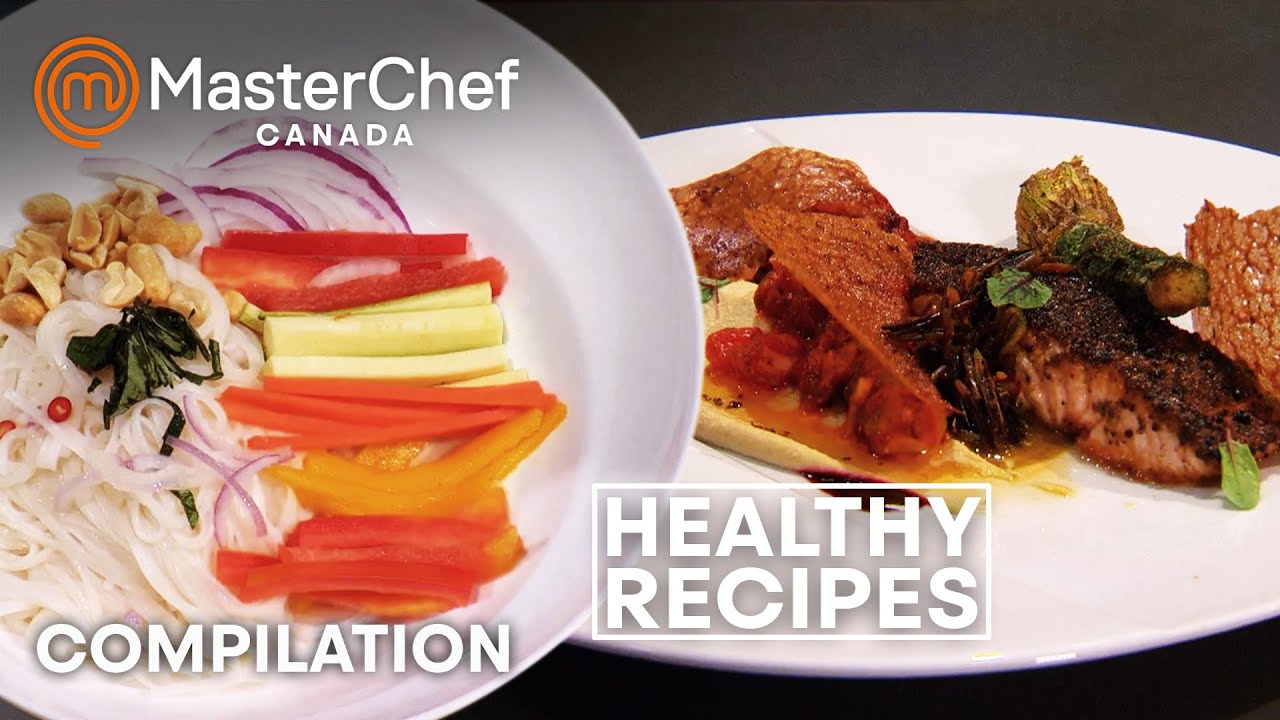 Healthy Food Recipes | MasterChef Canada | MasterChef World - YouTube