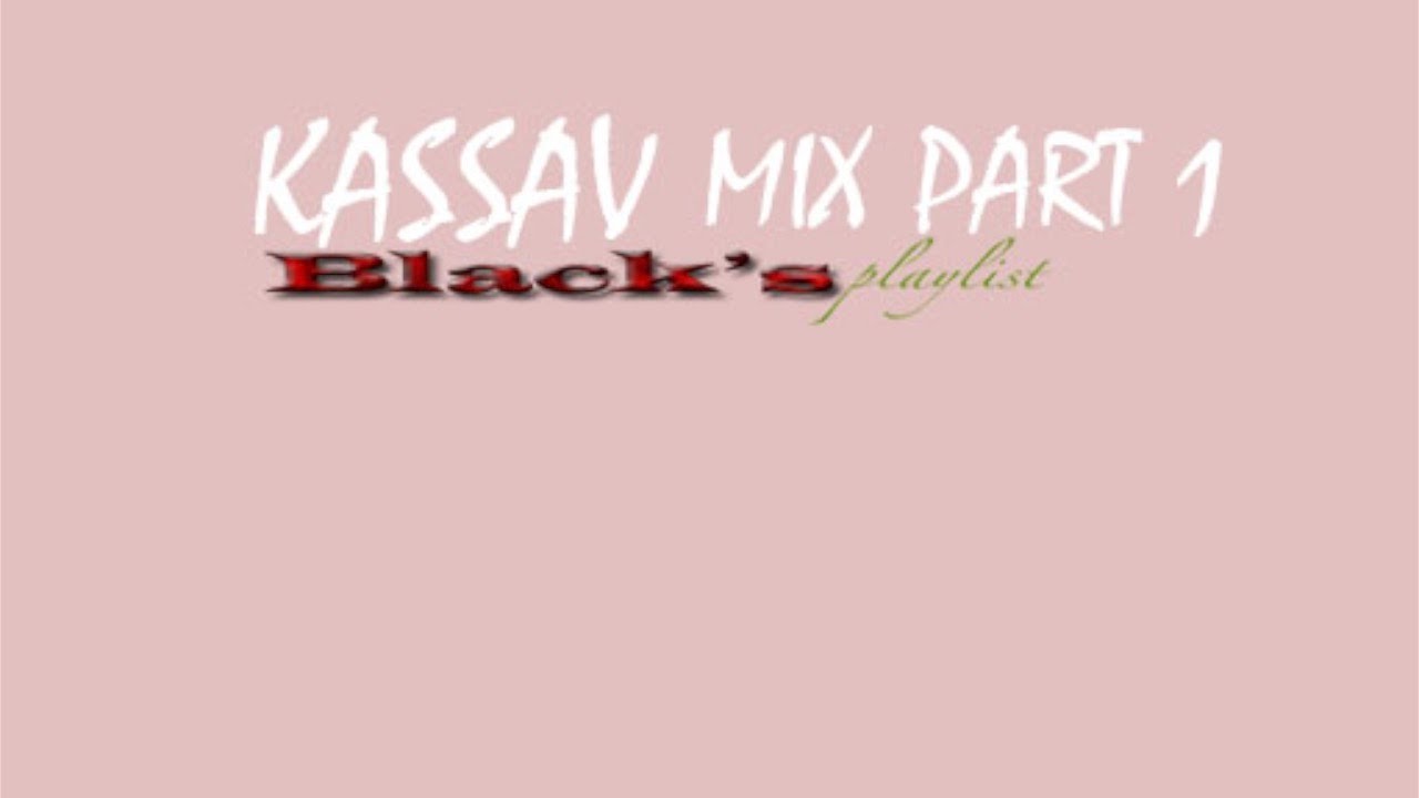 KASSAV MIX - PT 1 - YouTube