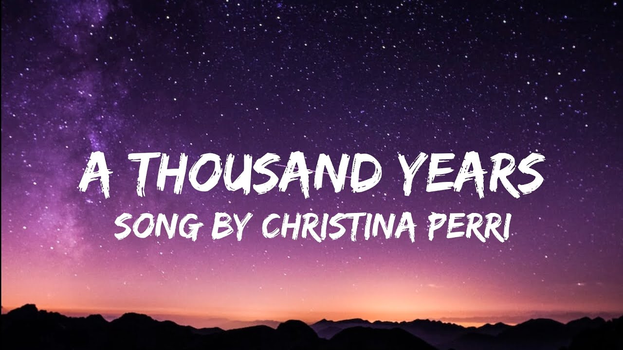 A Thousand Years Song by Christina Perri ( Lyrical Video ) - YouTube