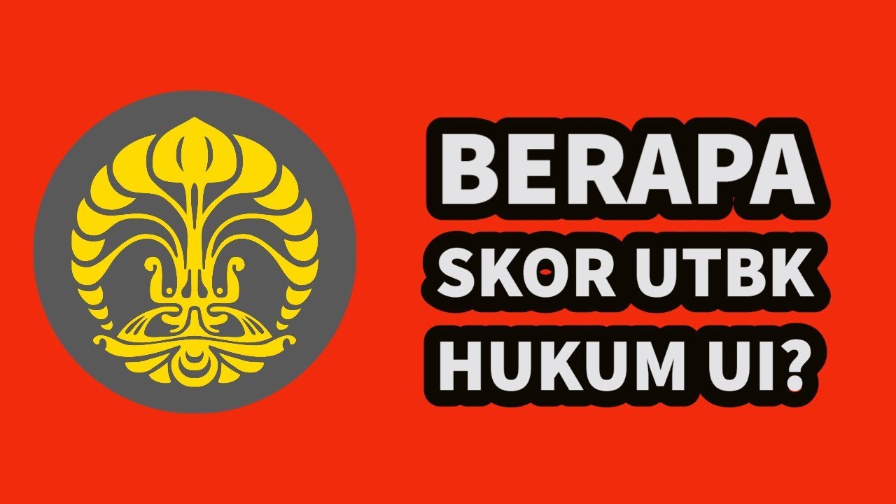 SKOR UTBK HUKUM UI - YouTube