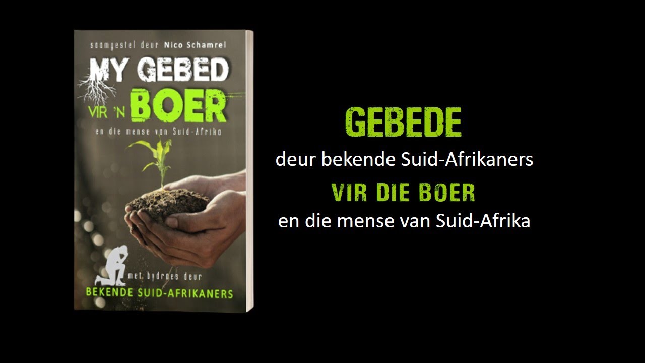 MY GEBED VIR 'N BOER / MY PRAYER FOR A FARMER - YouTube