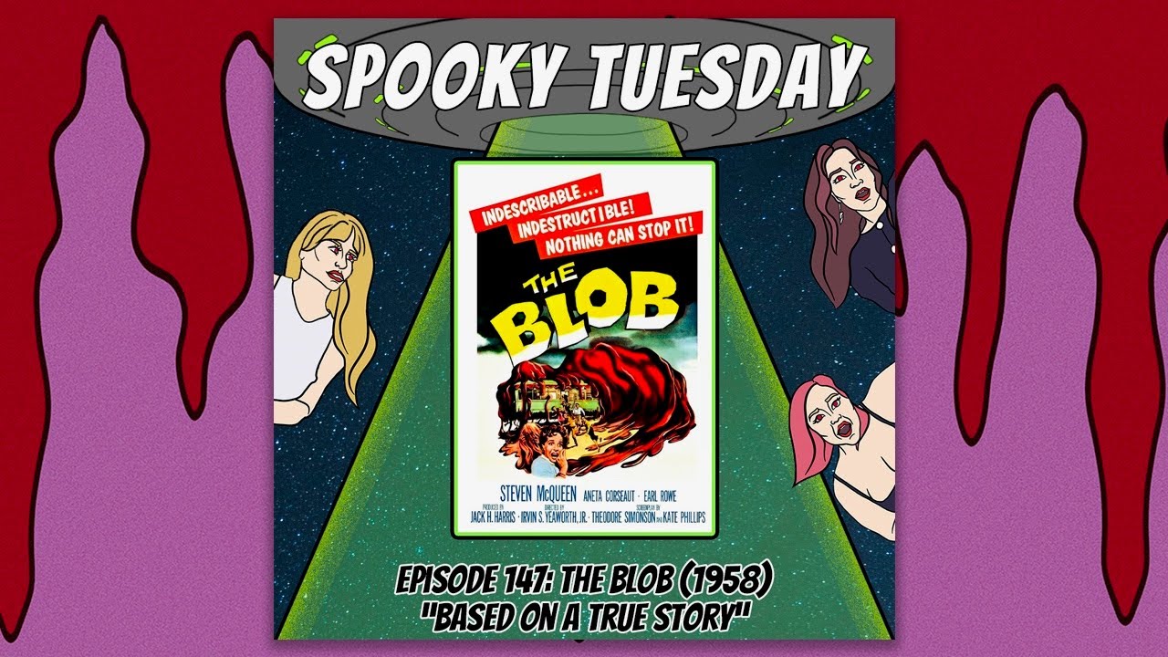 The Blob (1958): "Based On A True Story" | Spooky Tuesday Horror Movie ...