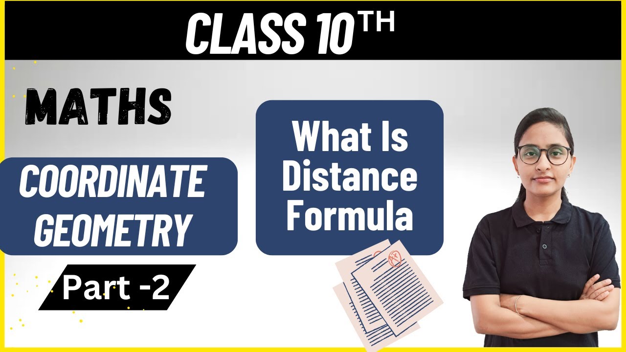 Distance Formula | Coordinate Geometry | Class 10 Mathematics | NCERT ...