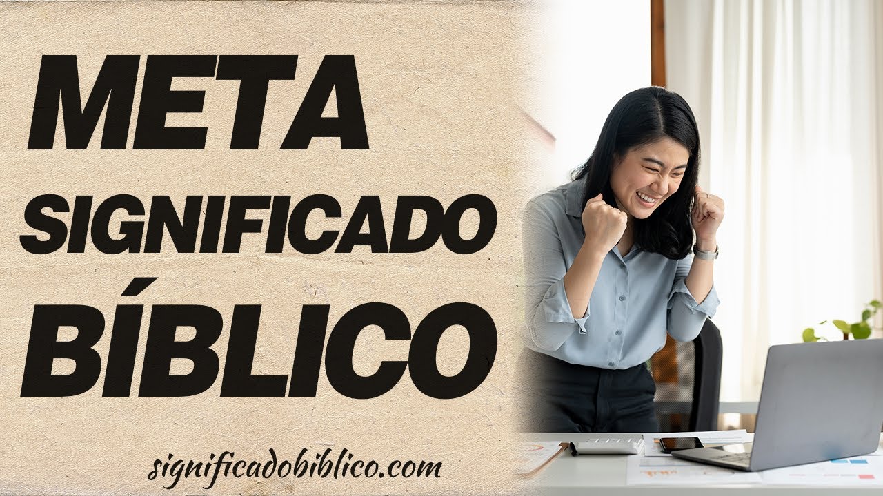 Meta Significado Bíblico | ¿Qué Significa Meta en la Biblia? 🙏 - YouTube