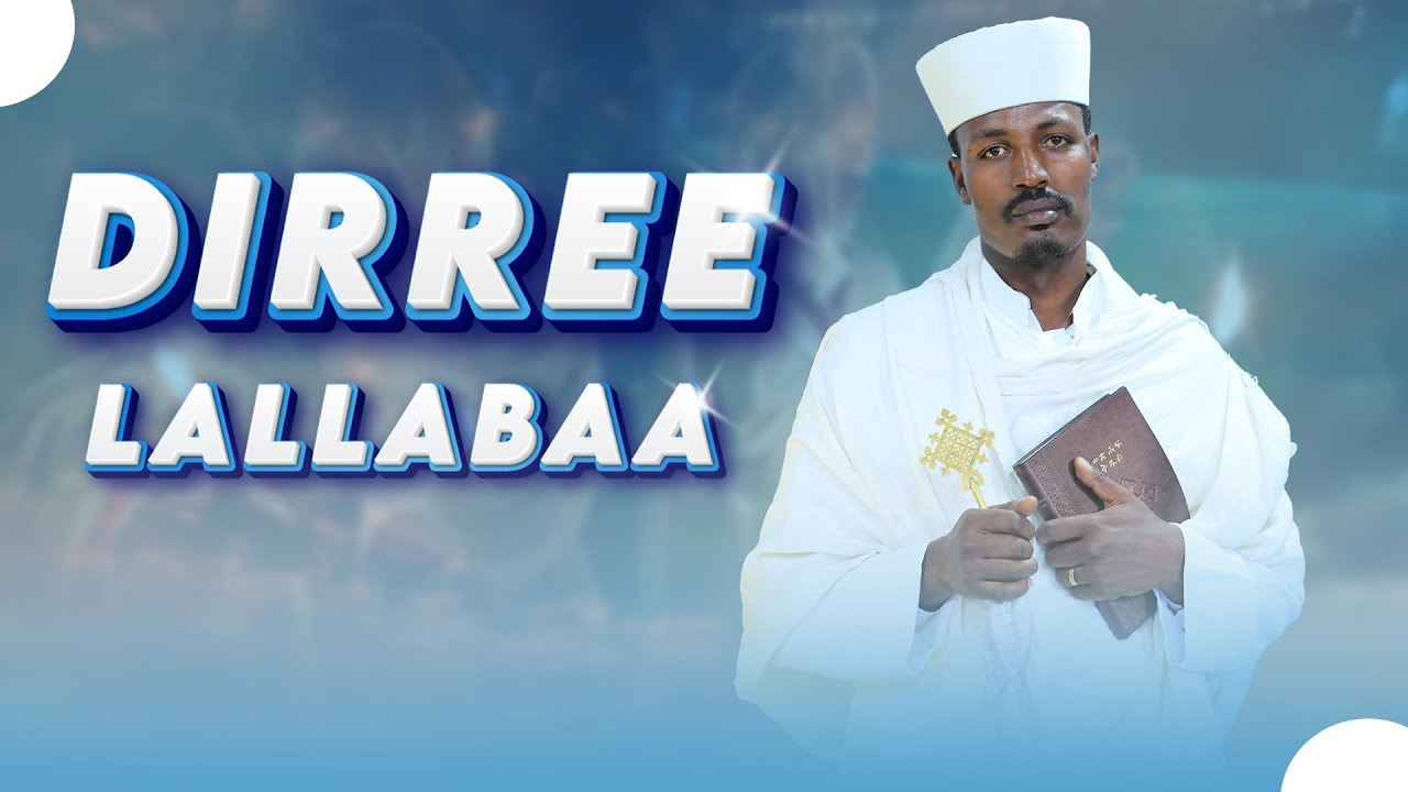 🔴||Lallaba || Seenan nama qajeela eebbaf... Fakk 10:7 Luba Daawiit ...