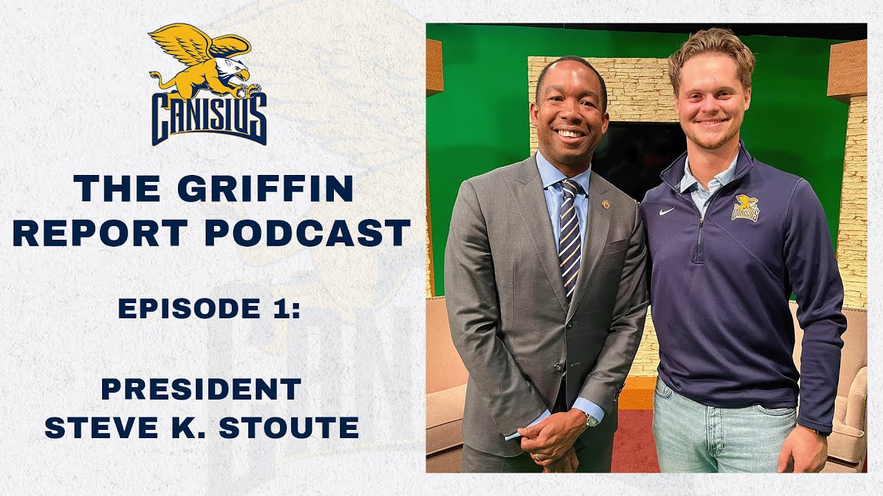 The Griffin Report Podcast | Canisius College President Mr. Steve K ...