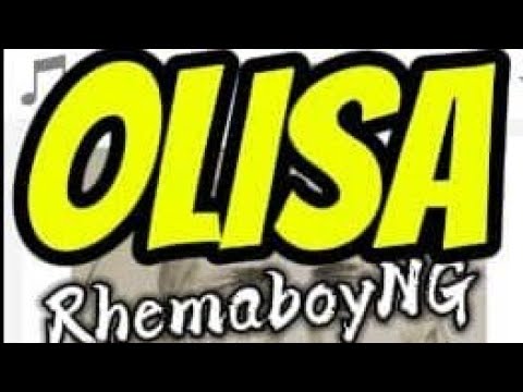 RHEMABOYNG MUSIC - OLISA ( OFFICIAL LYRIC VIDEO) - YouTube