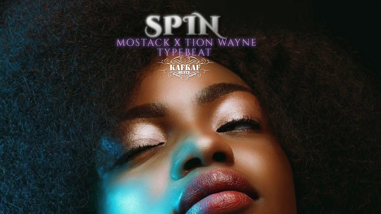 "FREE" MOSTACK x TION WAYNE TYPE BEAT | "SPIN" PROD BY KAFKAFBEATZ ...