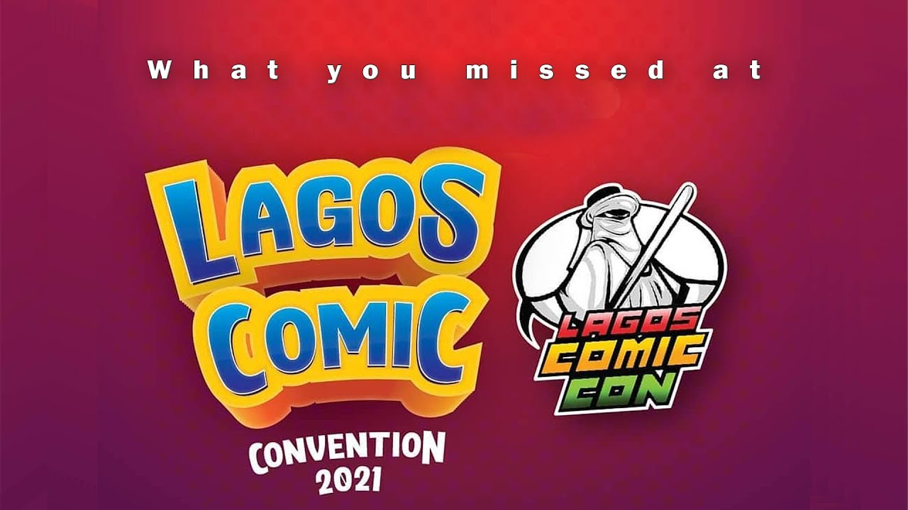 What You Missed at Lagos Comic Convention 2021 - YouTube