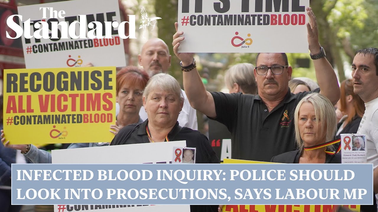 Infected Blood Inquiry: Police should look into prosecutions, says ...