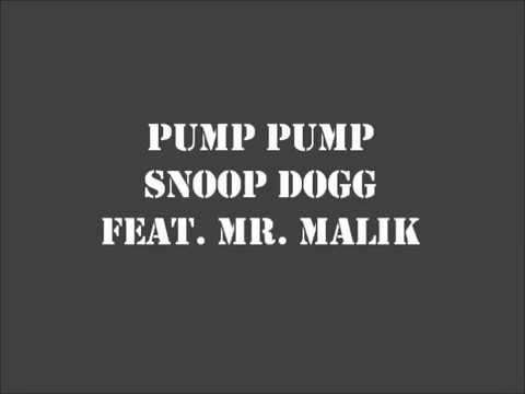 Pump Pump - Snoop Dogg Featuring Mr. Malik with Lyrics - YouTube