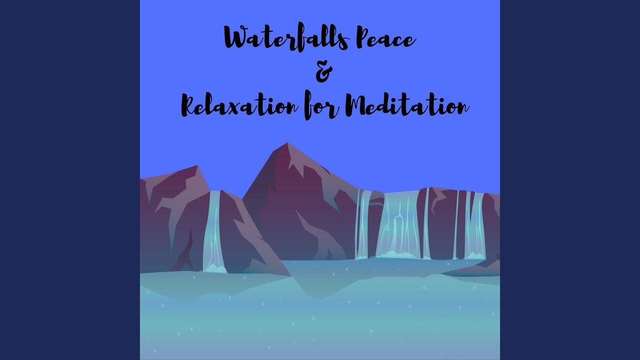 Waterfall Flow for Tranquil Mindfulness - YouTube