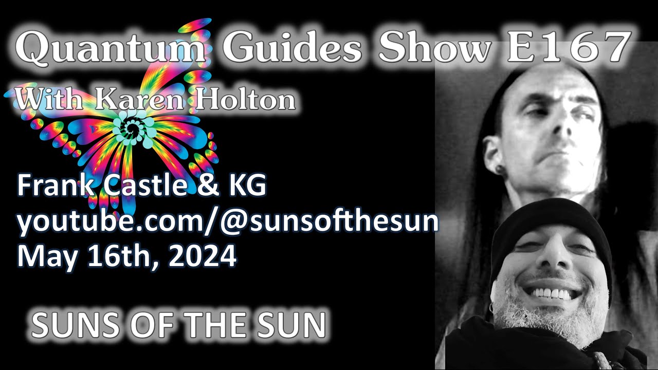 Quantum Guides Show E167 Frank Castle & KG - SUNS OF THE SUN - YouTube