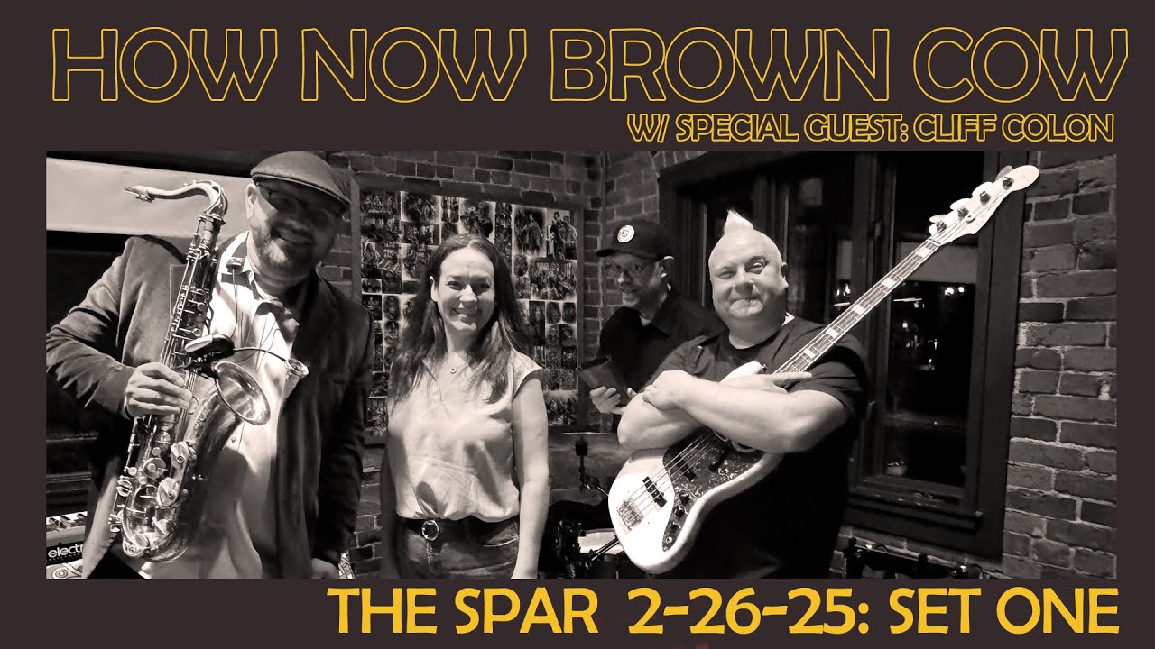 How Now Brown Cow - Live at The Spar 2-26-25 - Set 1 - YouTube