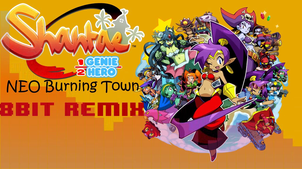 Shantae: Half-Genie Hero - NEO Burning Town [8Bit Remix] - YouTube