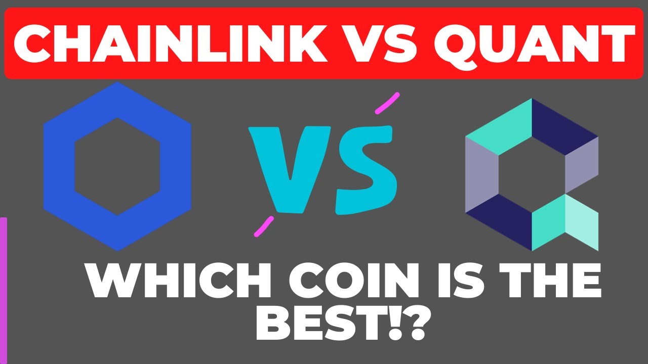 Why Chainlink is BETTER than Quant!! Chainlink (LINK) vs Quant (QNT ...