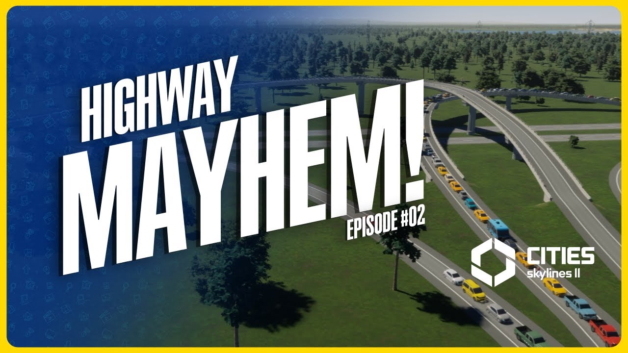 Highway Mayhem | Cities Skylines 2 Let's Play #02 - YouTube